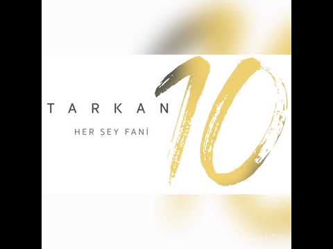 TARKAN - Her Şey Fani