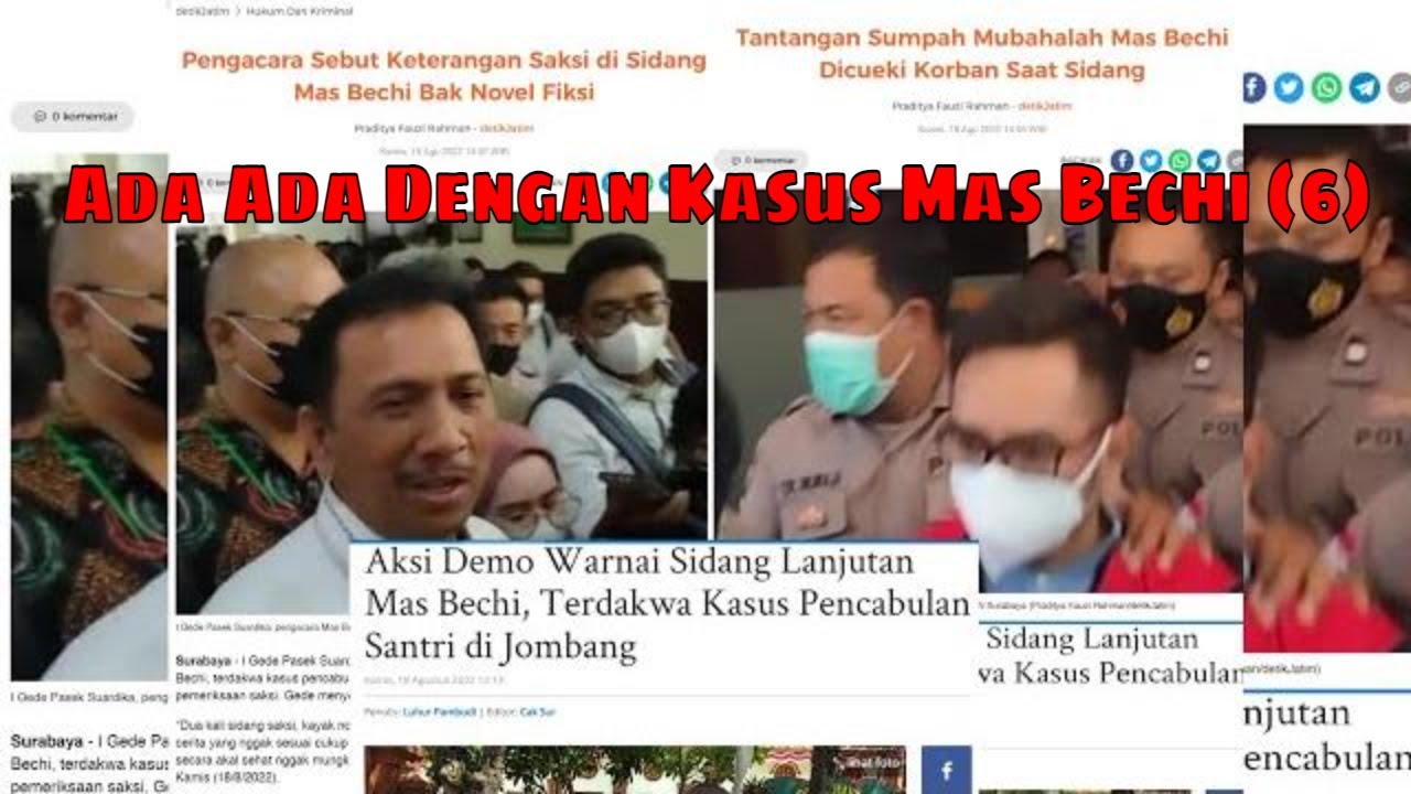 Ada Apa dengan Kasus Mas Bechi (6): Aneka Kisah Lucu dalam Sidang Mas ...