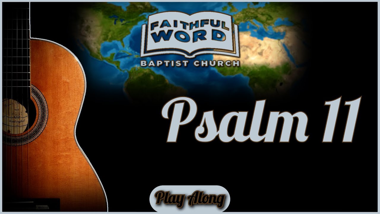 Psalm 11 | Guitar Chords | Play Along | Hymn - YouTube