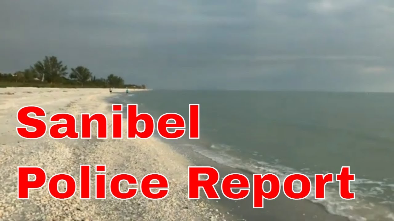 Sanibel Island UPDATE - Police Blotter 11/15/22 - Crime Report - YouTube