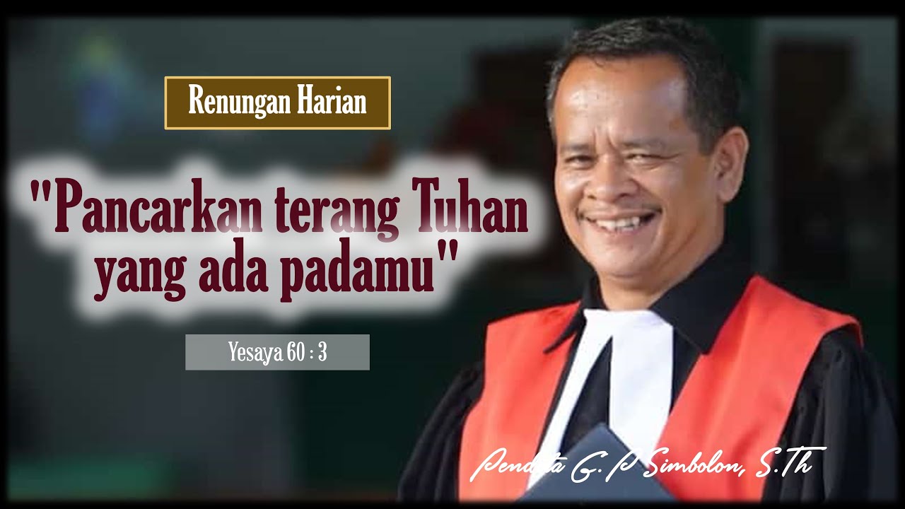 Renungan (Yesaya 60 : 3) | Pdt G.P. Simbolon, S.Th |"Pancarkan terang ...