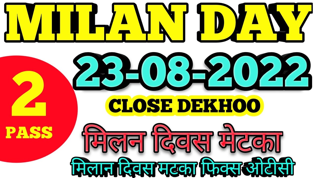 MILAN DAY MATKA 23-08-2022 FIX TIP AND TRICKS MILAN DAY MATKA TODAY ...