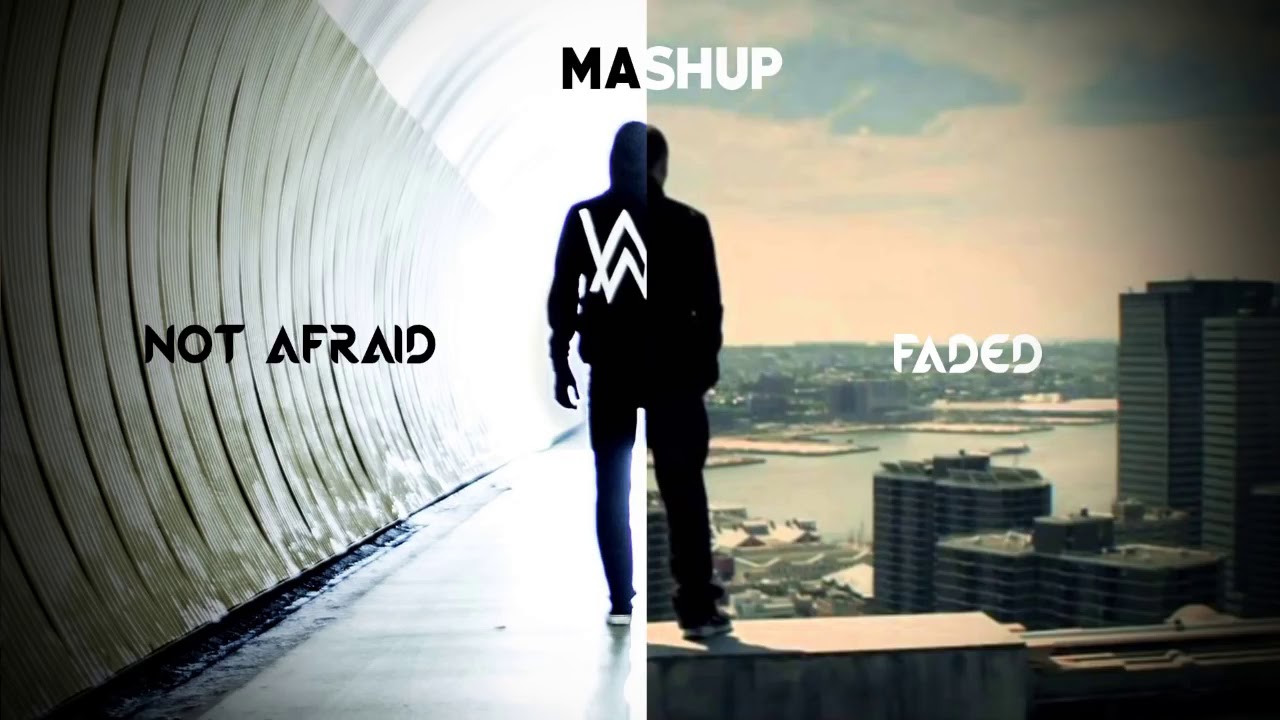 FADED X NOT AFRAID / EMINEM FT ALAN WALKER MASHUP - YouTube