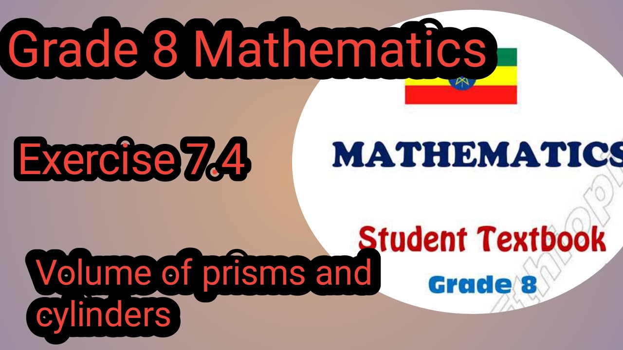 Ethiopian Education Grade 8 Mathematics Unit 7 Volume of prisms and ...