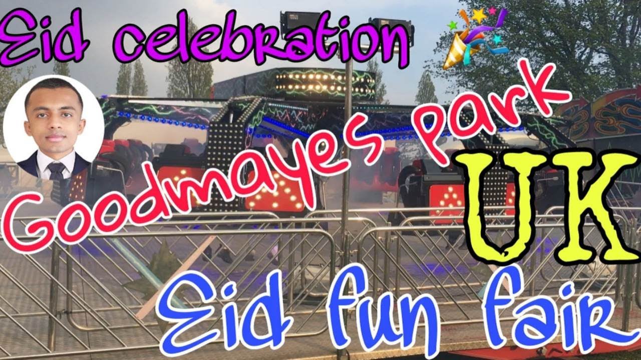 Goodmayes park | Eid fun fair | Eid celebration | Eid Festival | London ...