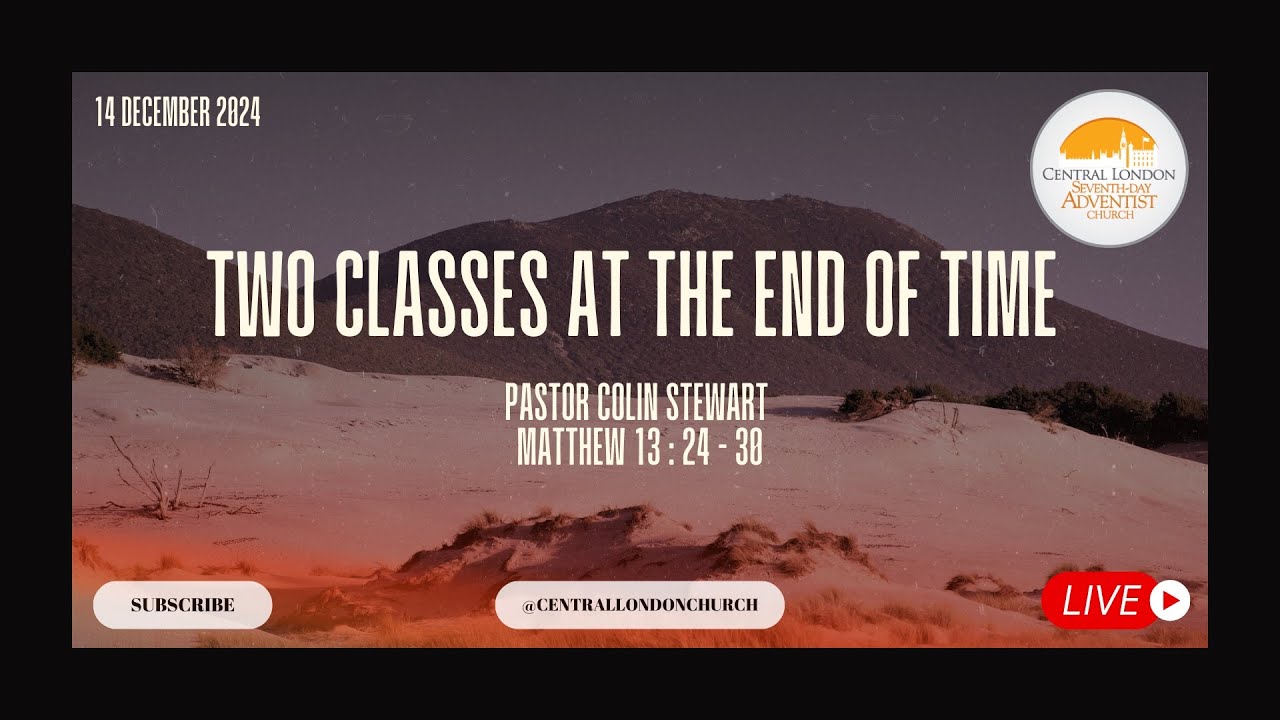 Two Classes At The End of Time - Ps Colin Stewart | Matt 13:24-30 ...