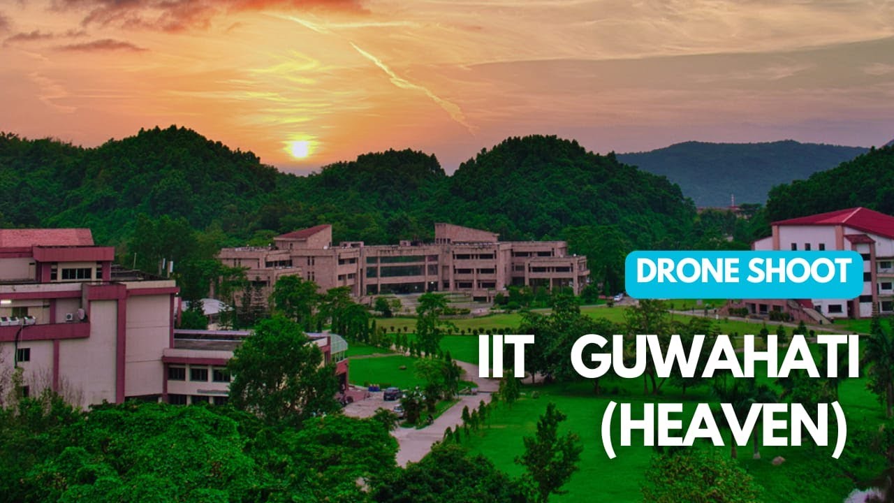 IIT-Guwahati 4K Campus cinematic photography||Drone shoot || Most ...