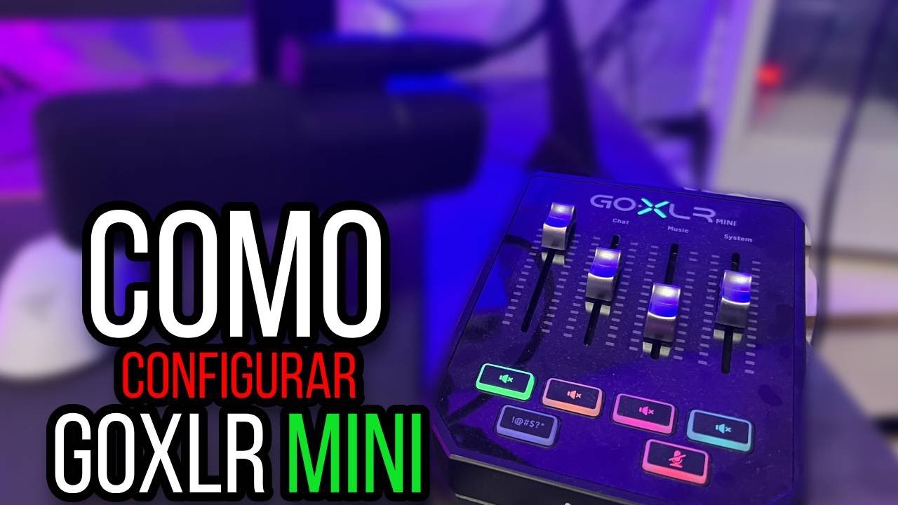 COMO CONFIGURAR LA GOXLR MINI PARA HACER STREAMS | Tutorial - YouTube