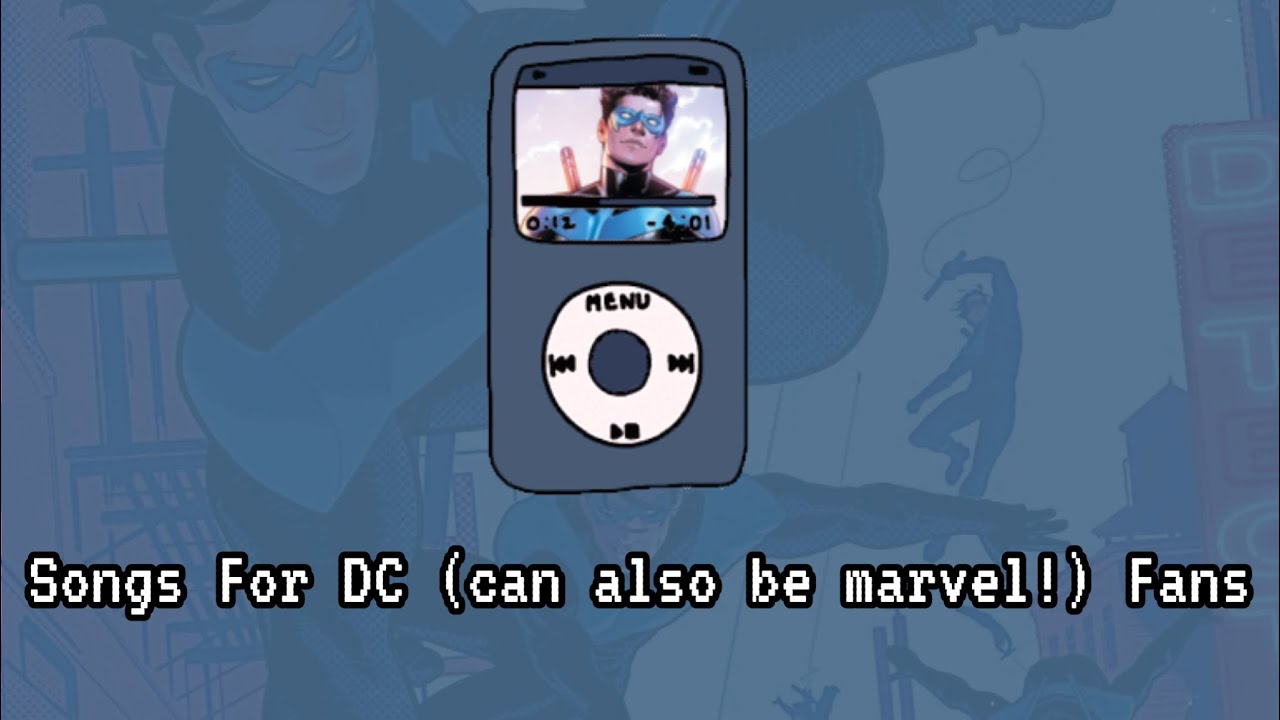 Playlist for DC (And Marvel) Fans To Boost Your Day! // Nightwing ...