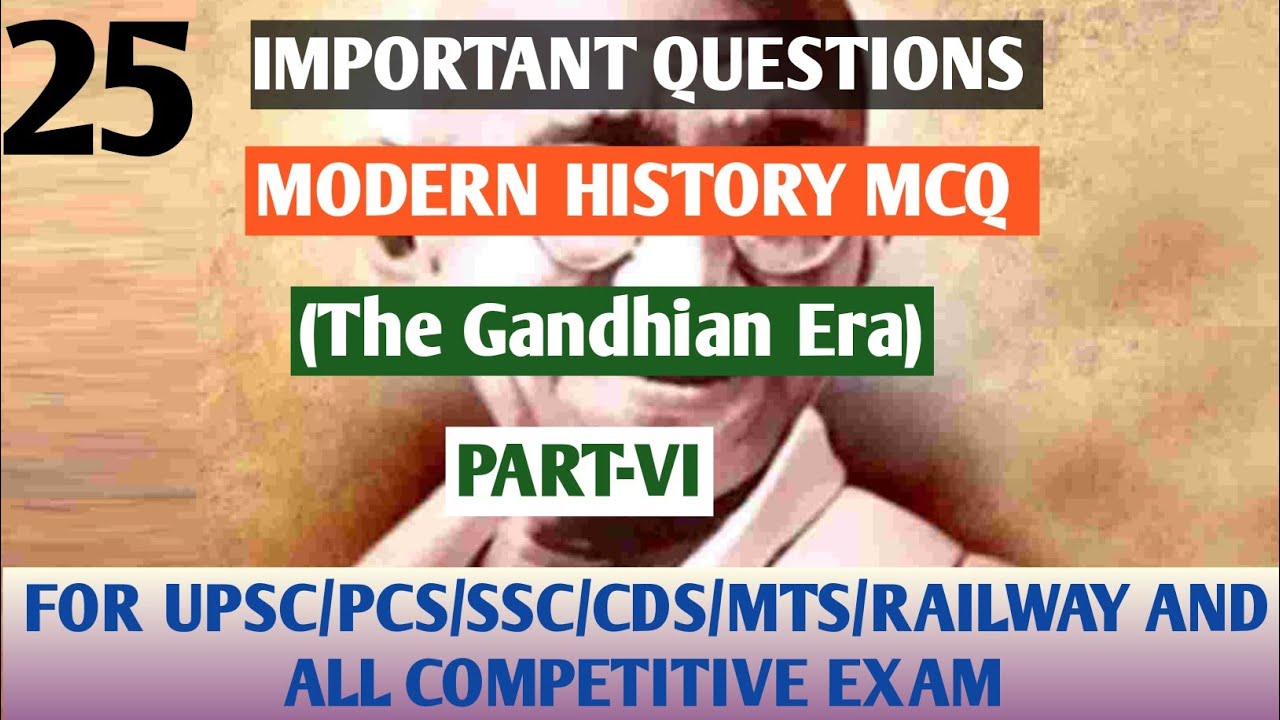 MODERN HISTORY MCQ || THE GANDHIAN ERA || FOR UPSC/PCS/SSC/CDS/MTS ...