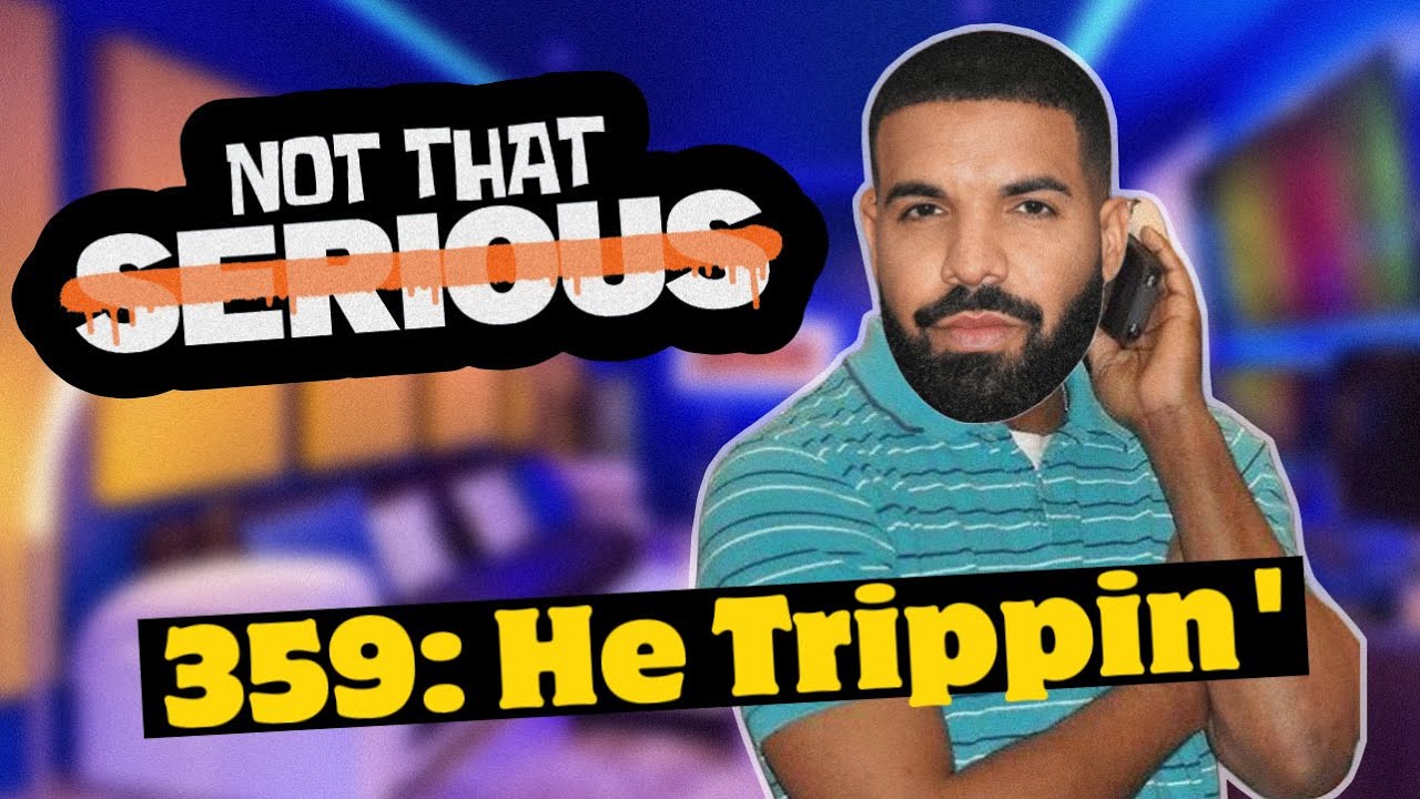 Episode 359: He Trippin' - YouTube