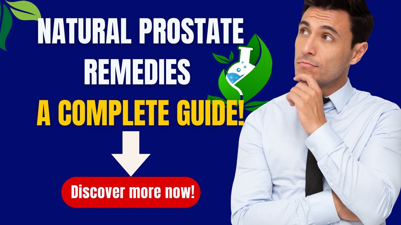 Natural Remedies for Prostate Health Complete Guide - YouTube