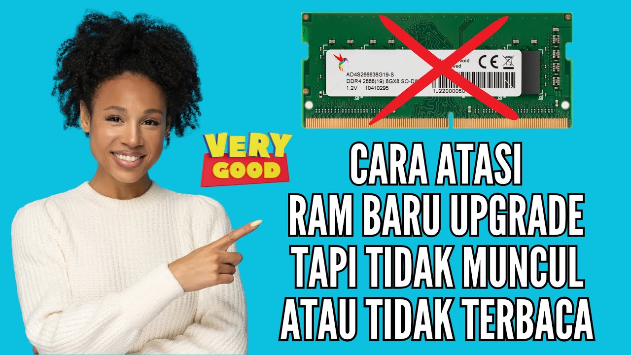Cara Atasi RAM Baru Upgrade Tapi Tidak Muncul Atau Tidak Berfungsi (RAM ...