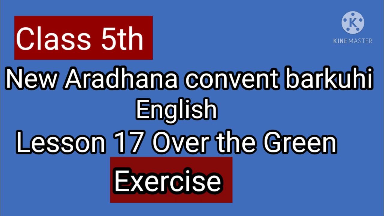 Class 5th English Lesson 17 Over The Green Exercise YouTube class-5th-english-lesson-17-over-the-green-exercise-youtube