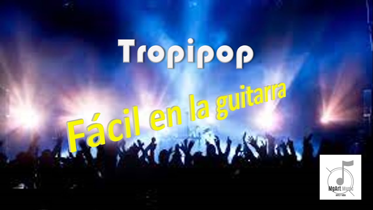 Tropipop fácil en la guitarra - YouTube