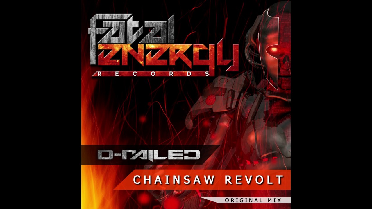 D-Railed - Chainsaw Revolt (Original Mix) [FE 001] - YouTube
