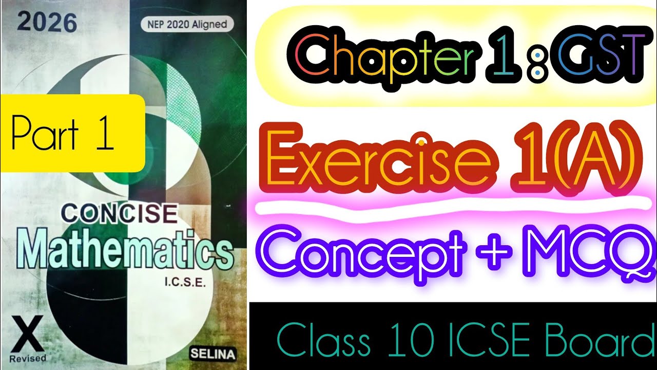 Chapter 1 : GST Exercise 1(A) Class 10th ICSE Board Selina Concise ...
