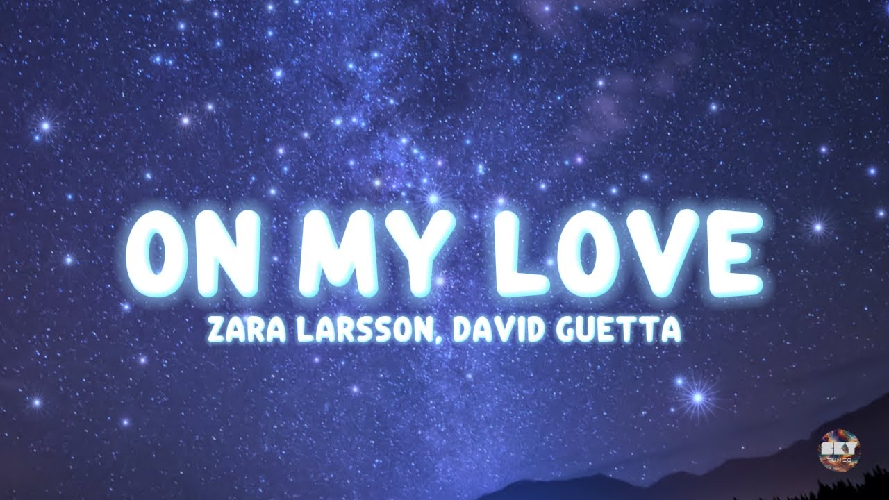 On My Love (Lyrics) - Zara Larsson - YouTube