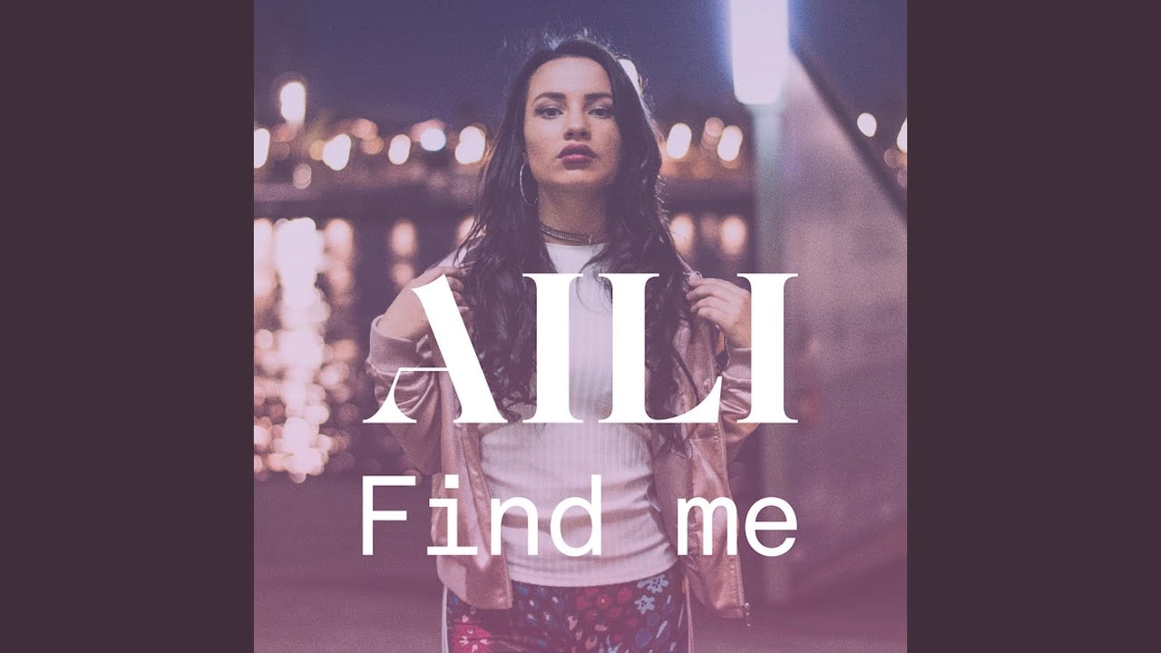 Find Me - YouTube