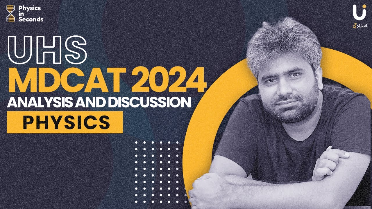 UHS - MDCAT 2024 - Analysis and Discussion - Physics #mdcat #mdcatprep ...