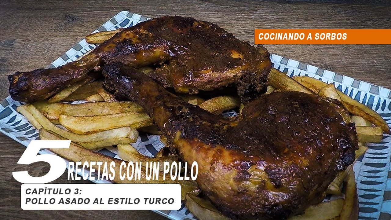 POLLO AL HORNO al estilo TURCO | receta paso a paso de este POLLO ASADO ...