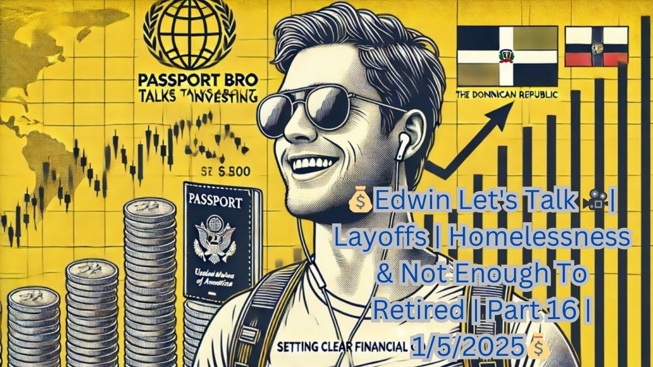 💰Edwin Let's Talk 🎥| Layoffs | Homelessness & Not Enough To Retired | Part 16 | 1/5/2025💰 - YouTube
