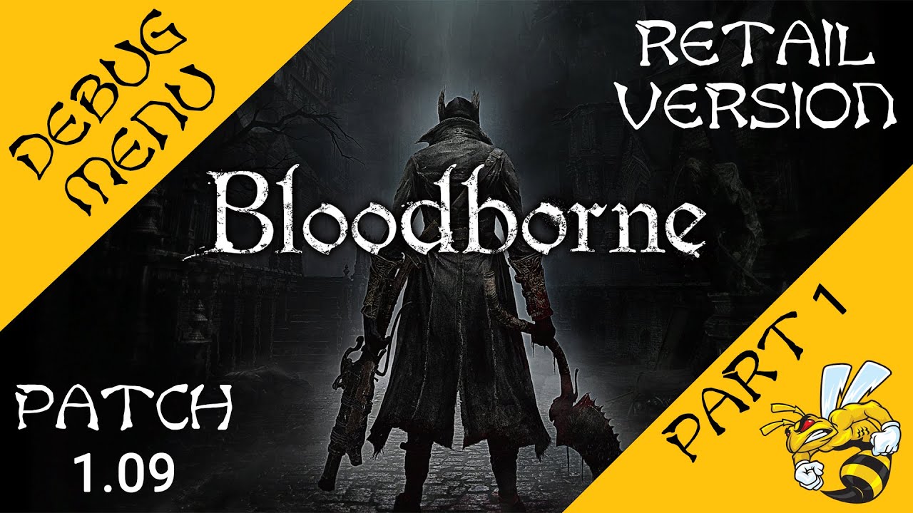 Bloodborne Restored Debug Menu - Part 1 - YouTube