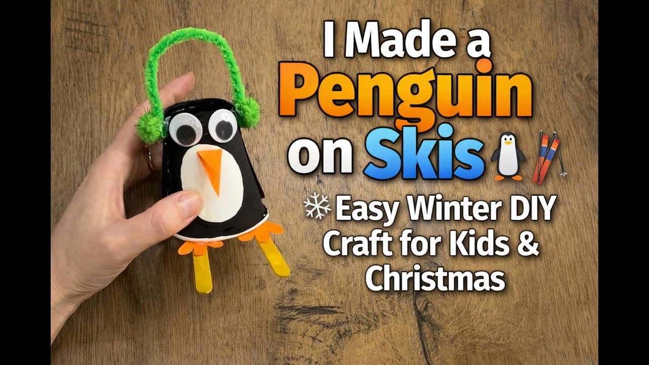 “I Made a Penguin on Skis 🐧⛷️ | Easy Winter DIY Craft for Kids ...
