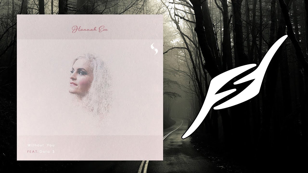 Hannah Eve - Better Off Without You (feat Data 3) - YouTube