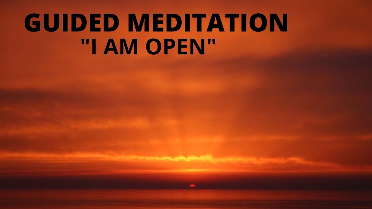 10 MIN guided meditation | I am OPEN - YouTube