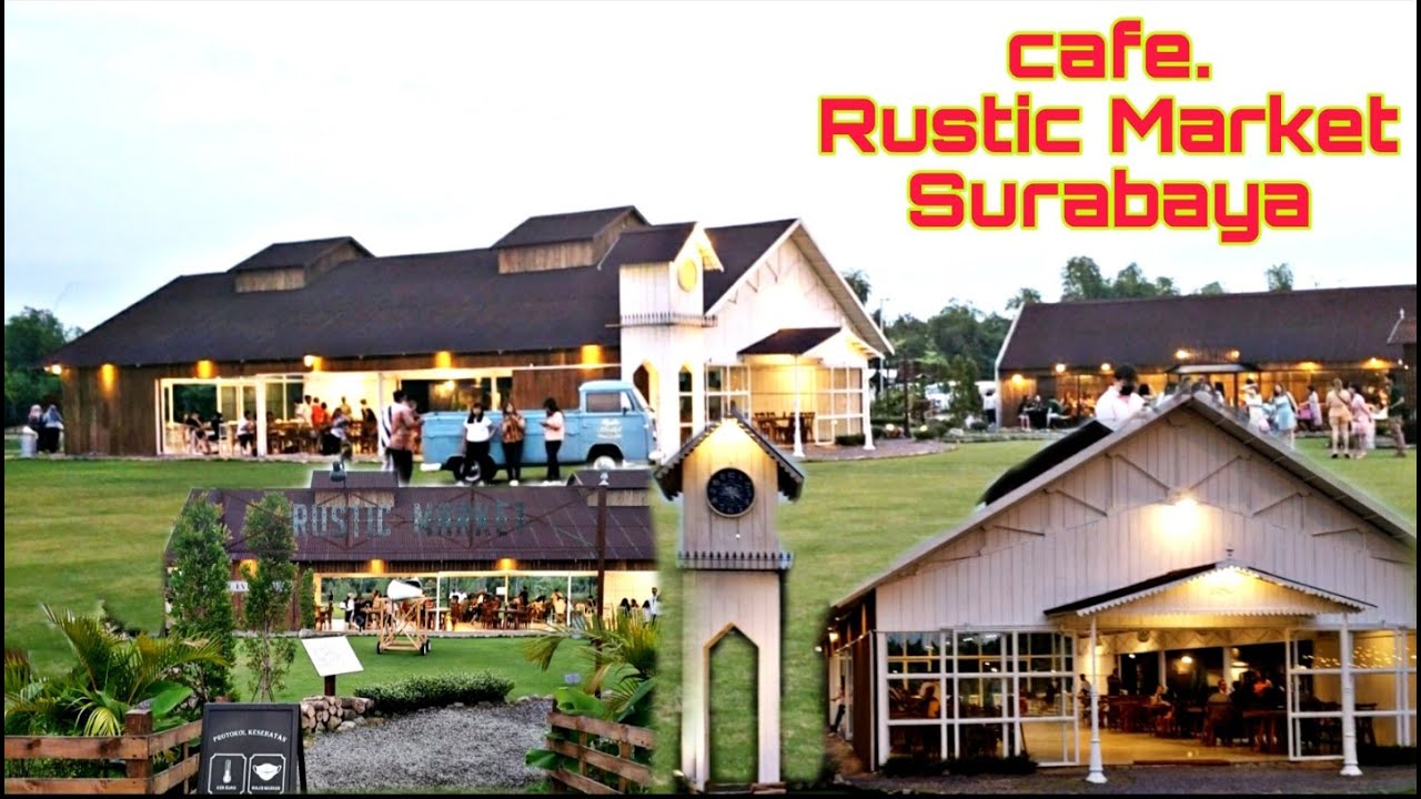 SURABAYA RASA EROPA⁉️RUSTIC MARKET SURABAYA‼️CAFE HITS DI SURABAYA ...