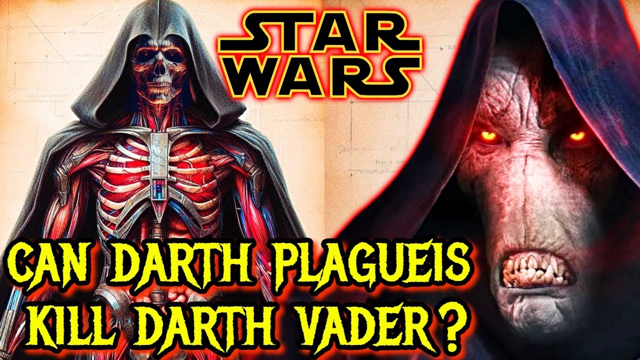 Darth Plagueis Anatomy Explored - Can Darth Plagueis Kill Darth Vader ...