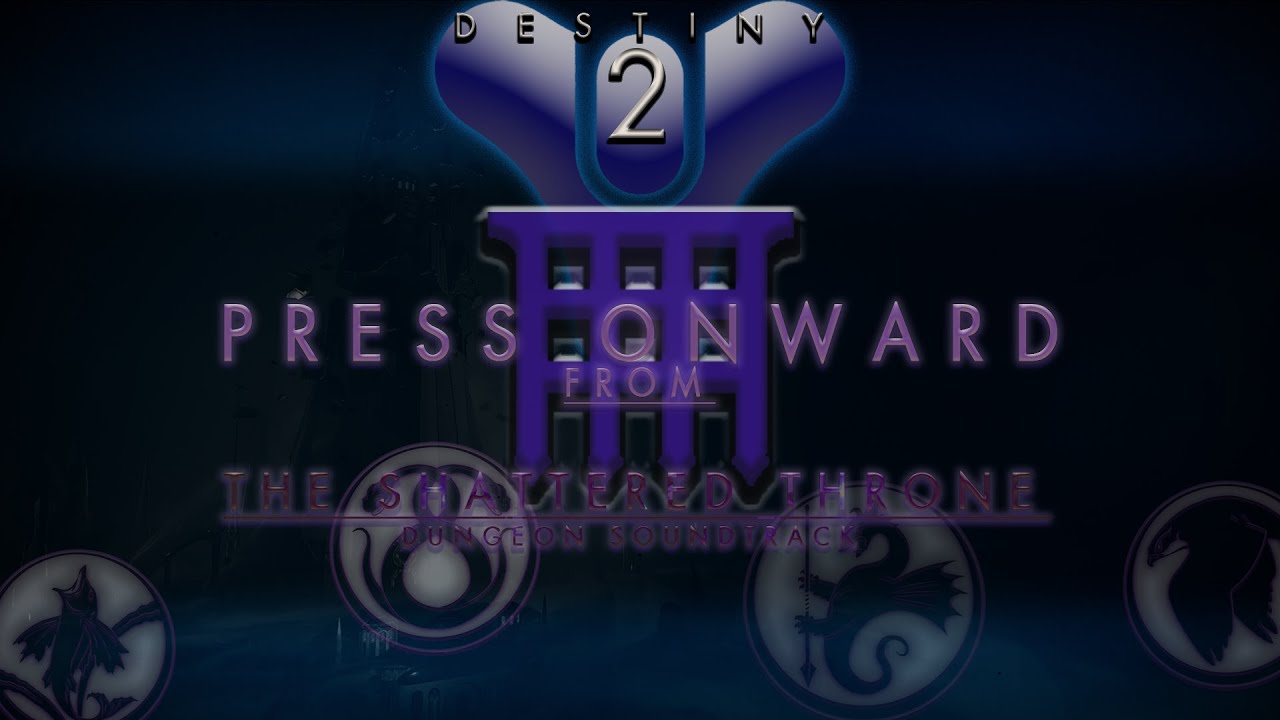 Destiny 2 OST - Press Onward (Accusred Mix from Shattered Throne DS ...