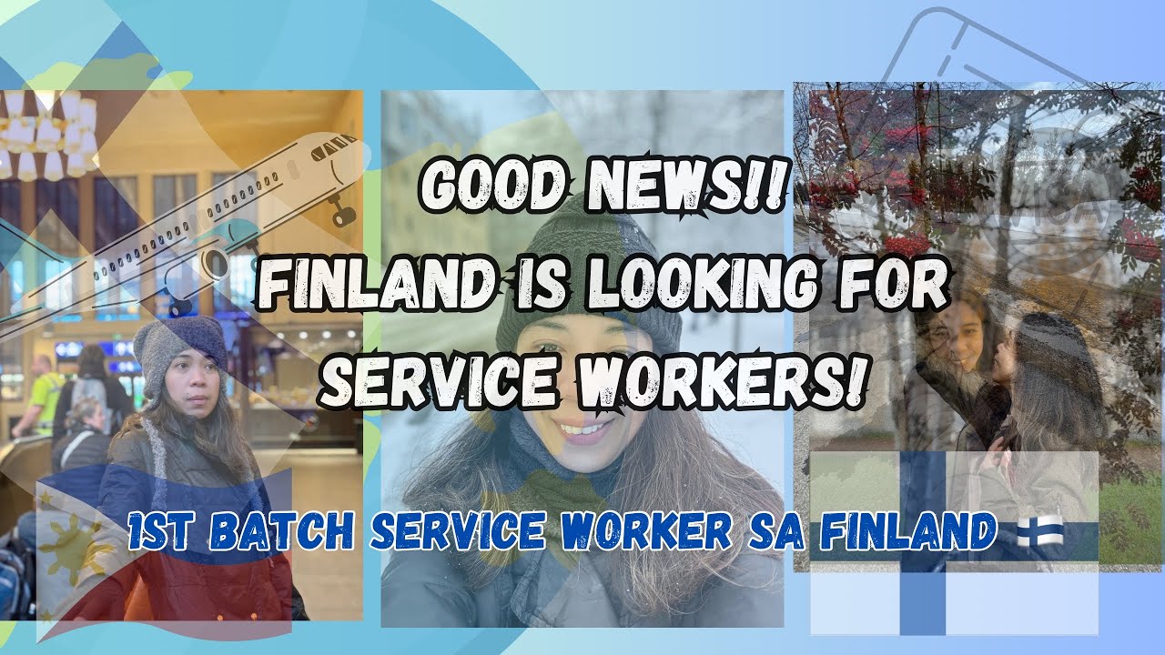 FINLAND,EUROPE JOB HIRING!|GOODNEWS|SERVICE WORKERS|KHAIN IN FINLAND ...