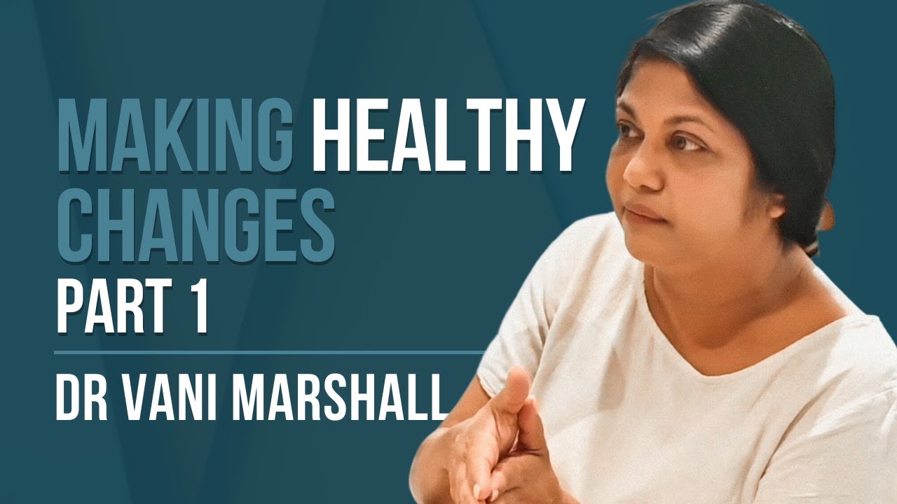 Episode 116: Dr Vani Marshall - Making Healthy Changes | Part 1 - YouTube