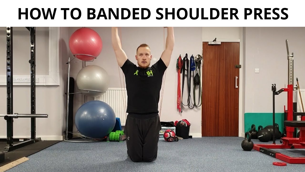 Short Video Series: How To Banded Shoulder Press - YouTube