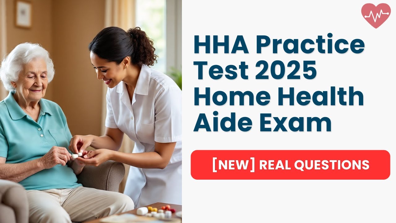HHA Practice Test 2025 Home Health Aide [NEW] REAL Questions & Answers ...
