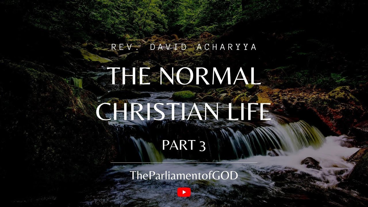 The Normal Christian Life (Part-3) DT 27.07.23 - YouTube