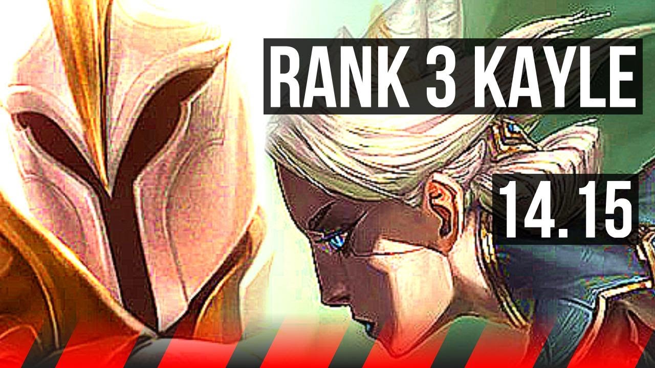 KAYLE vs CAMILLE (TOP) | Rank 3 Kayle, 9 solo kills, 15/2/3, Legendary ...