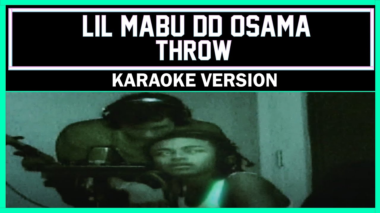 Lil Mabu & DD Osama - THROW [ Karaoke Version ] - YouTube Music