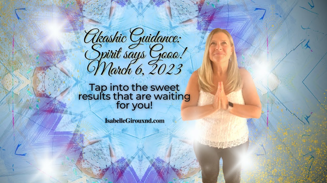 Akashic Guidance: Spirit says Gooo! - YouTube
