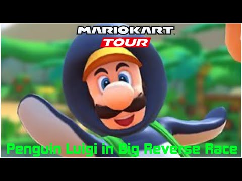 Mario Kart Tour: Penguin Luigi in Big Reverse Race - YouTube