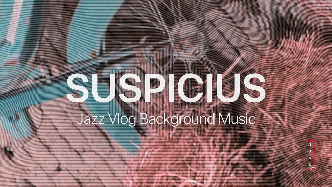 Suspicious - Easy Listening Jazz Vlog Background Music + Download - YouTube