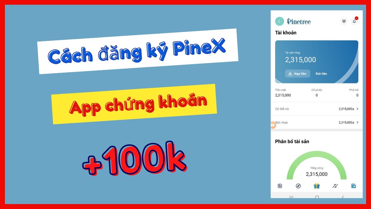 Cách đăng ký app PineX nhận 100k, App chứng khoán PineX, Mã giới thiệu ...