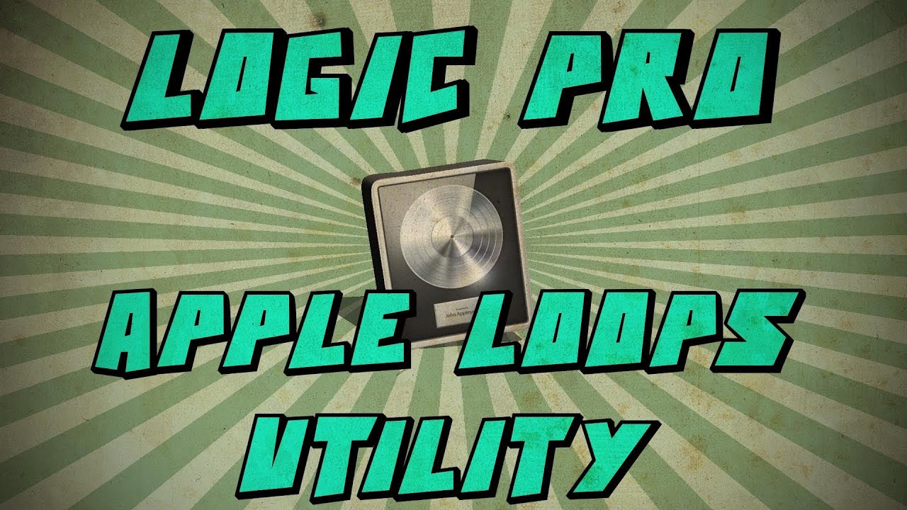Logic Pro X: Apple Loops Utility - YouTube