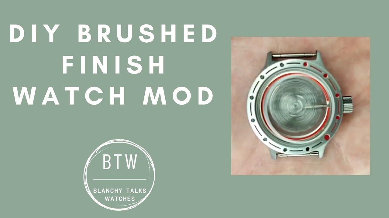 DIY Brushed finish - simple watch mod - YouTube