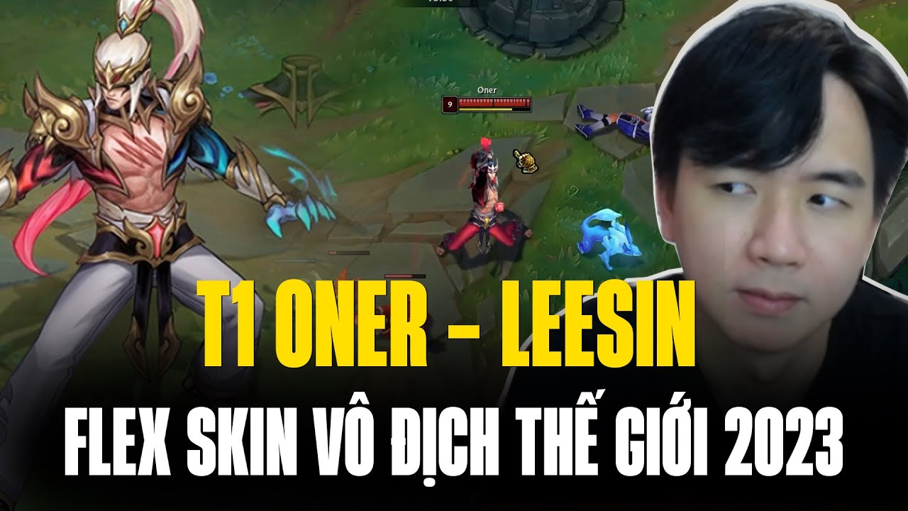 Sau Gumayusi Tới Lượt Oner Flex Skin Vô Địch Thế Giới 2023 Bằng Giáo Án ...