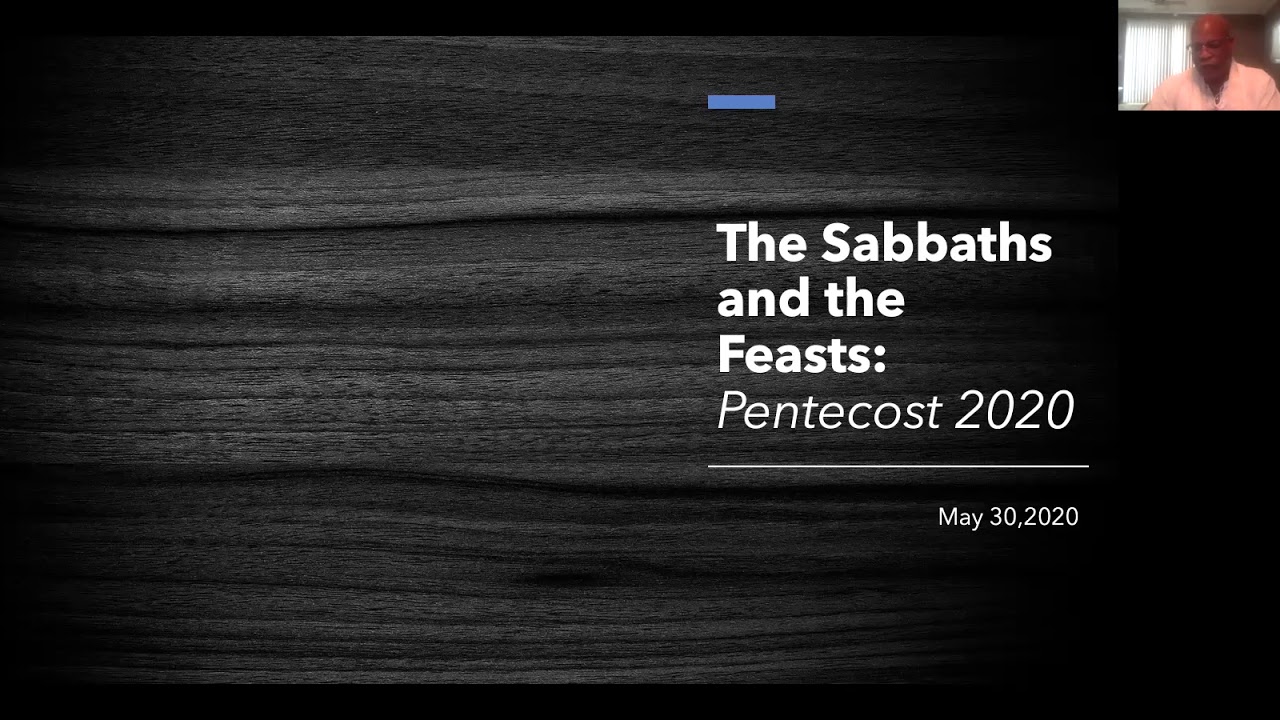 The Sabbaths & The Feasts Part 6 - Shavout (Feast of Pentecost) 2020 ...