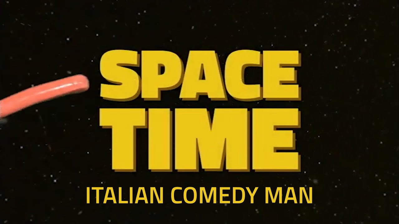 Space Time - Italian Comedy Man - YouTube