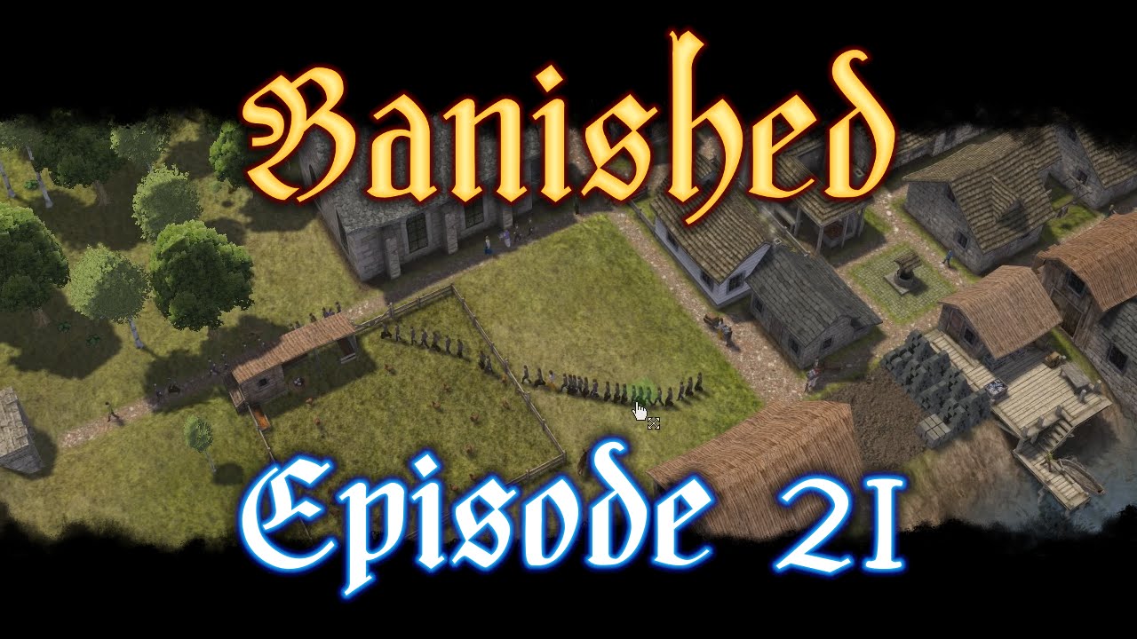 Banished - Episode 21 (For Your Own Good...) - YouTube
